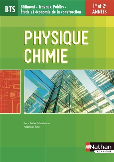 Livre : Physique chimie : BTS bâtiment, travaux publics, étude et ...