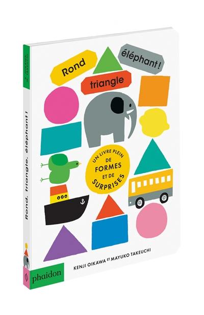 Livre : Rond, triangle, éléphant ! : un livre plein de formes et de ...