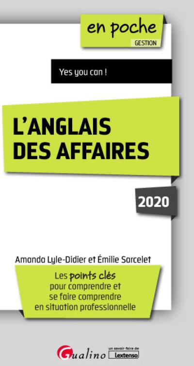 Livre : L'anglais des affaires 2020 : les points clés pour comprendre et se faire comprendre en ...