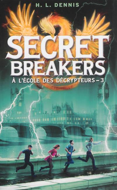 Livre : Secret breakers : à l'école des décrypteurs. Vol. 3, Secret ...