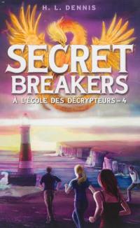 Livre : Secret breakers : à l'école des décrypteurs. Vol. 3, Secret ...