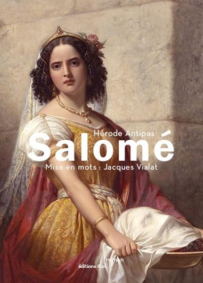 Livre : Salomé : texte traduit des parchemins retrouvés à Pula ...