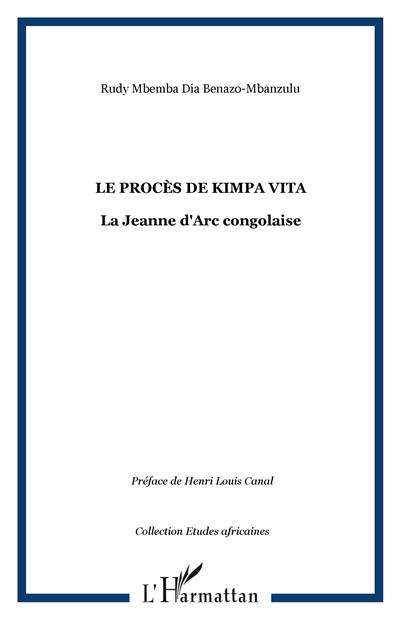 Livre : Le procès de Kimpa Vita : la Jeanne d'Arc congolaise, le livre ...